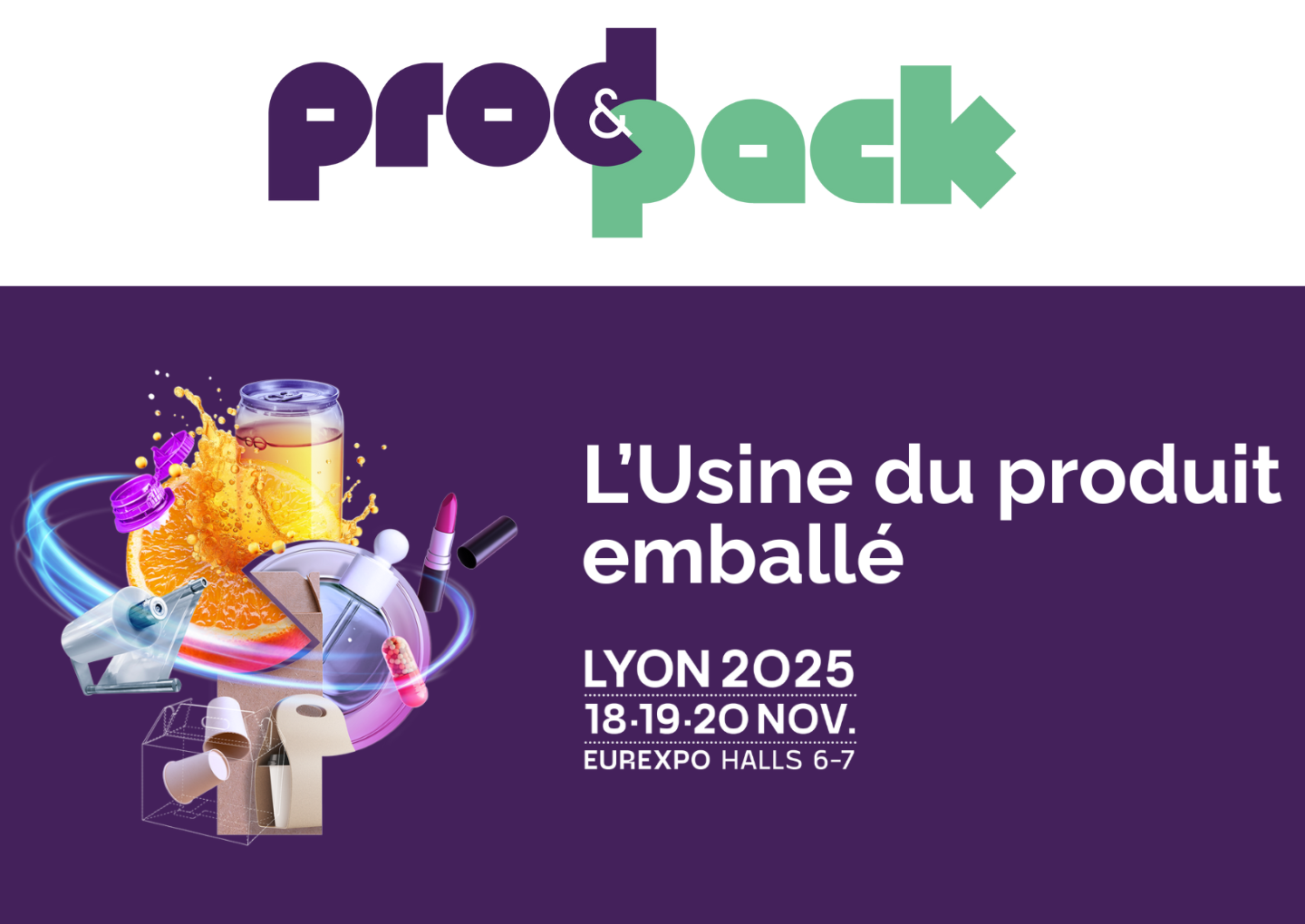 Prod and Pack 2025 - Ouverture des candidatures pour exposer au sein du pavillon régional ...